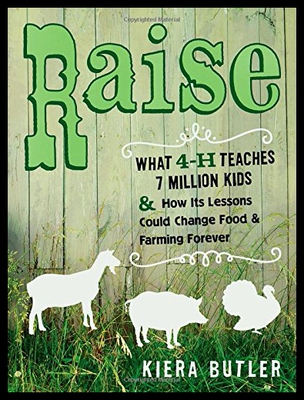 【预售】Raise: What 4-H Teaches Seven Million Kids and Ho