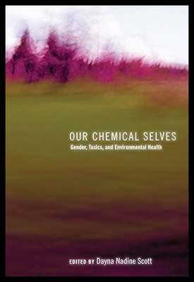 【预售】Our Chemical Selves: Gender, Toxics, a