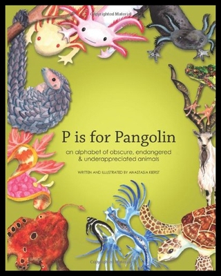 【预售】P Is for Pangolin: An Alphabet of Obscure, Endang