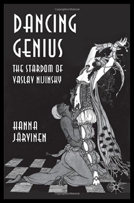 【预售】Dancing Genius: The Stardom of Vaslav Nijinsky