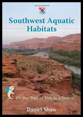 【预售】Southwest Aquatic Habitats: On the Trail of Fish