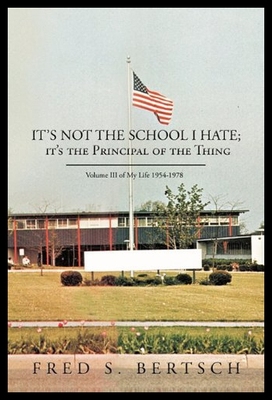 【预售】It's Not the School I Hate; It's the Principal of