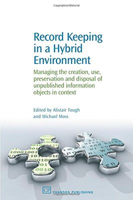 【预售】Record Keeping in a Hybrid Environment: Managi...