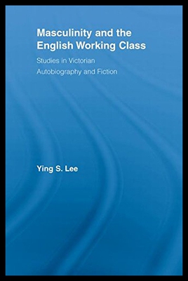 【预售】Masculinity and the English Working Class: Studie