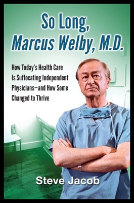 【预售】So Long, Marcus Welby, M.D.: How Today's Health C