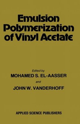 【预订】Emulsion Polymerization of Vinyl Acetate