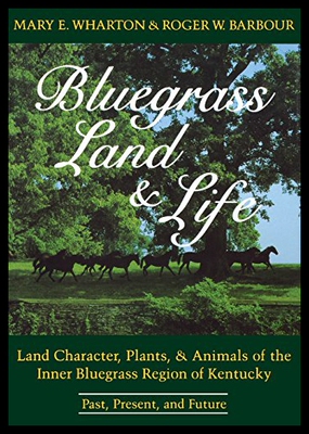【预售】Bluegrass Land and Life: Land Character, Plants,
