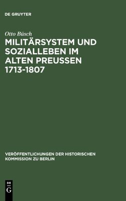 【预售】Militarsystem Und Sozialleben Im Alten Preusse...