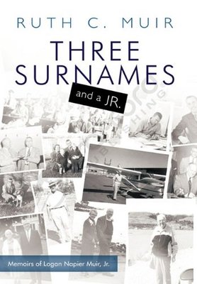 【预售】Three Surnames and a Jr.: Memoirs of Logan Napier...