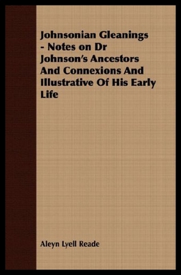 【预售】Johnsonian Gleanings - Notes on Dr Johnson's Ance