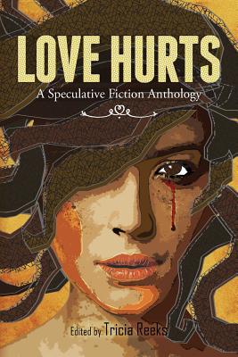 【预售】Love Hurts: A Speculative Fiction An...