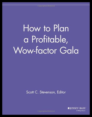 【预售】How to Plan a Profitable, Wow-Factor Gala: Histor