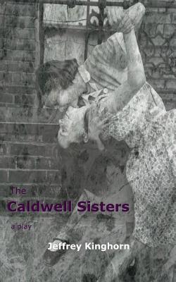 【预售】The Caldwell Sisters a Play