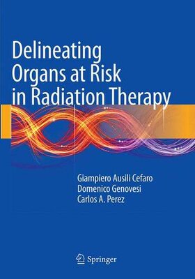 【预订】Delineating Organs at Risk in Radiat...
