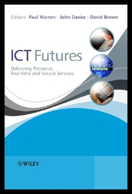 【预售】ICT Futures: Delivering Pervasive, Real-Time an