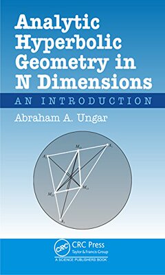【预售】Analytic Hyperbolic Geometry in N Dimensions: ...