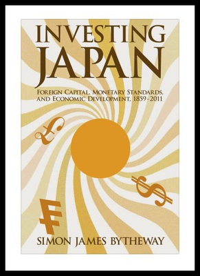 【预售】Investing Japan: Foreign Capital, Monetary Standa