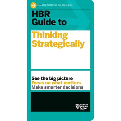 哈佛商业评论：战略思考指南 HBR Guide to Thinking Strategically (HBR Guide Series) 进口书原版英文畅销书 新华书店正版
