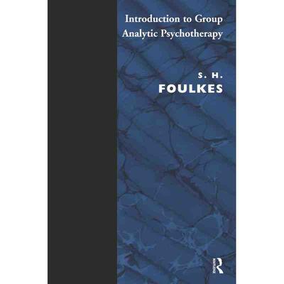 团体分析心理治疗导论INTRODUCTION TO GROUP-ANALYTIC PSYCHOTHERAPY原版引进