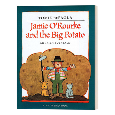 英文原版 Jamie O'Rourke and the Big Potato 杰米和大土豆 2-6岁儿童童话绘本 凯迪克奖得主Tomie Depaola 英文版 进口英语书籍
