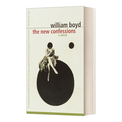 英文原版 The New Confessions 新的忏悔 William Boyd威廉博伊德 英文版 进口英语原版书籍