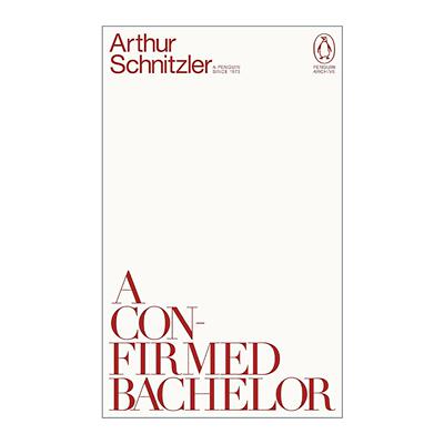 英文原版 A Confirmed Bachelor 单身汉的忏悔 阿图尔·施尼茨勒 企鹅经典文学90周年纪念系列 英文版 进口英语原版书籍