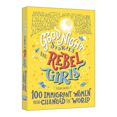 英文原版 Good Night Stories for Rebel Girls 100 Immigrant Women Who Changed the World 改变世界的100位移民妇女 精装进口