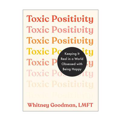 英文原版 Toxic Positivity 积极的陷阱 如何活出真实的自我 注册心理治疗师惠特尼·古德曼 英文版 进口英语原版书籍