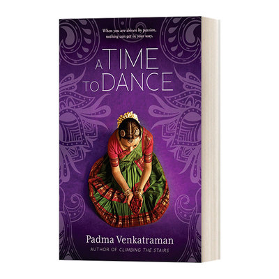 英文原版小说 A Time to Dance 舞蹈时间 残疾 努力追求梦想 青少年舞蹈艺术梦想励志小说 Padma Venkatraman 英文版 进口英语书籍