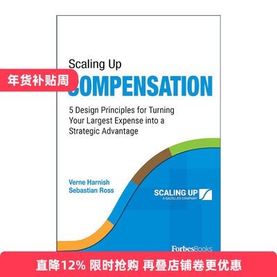 英文原版 Scaling Up Compensation 加薪 将大开支转化为战略优势的5个设计原则 有效薪酬制度 企业管理 Verne Harnish 英文版