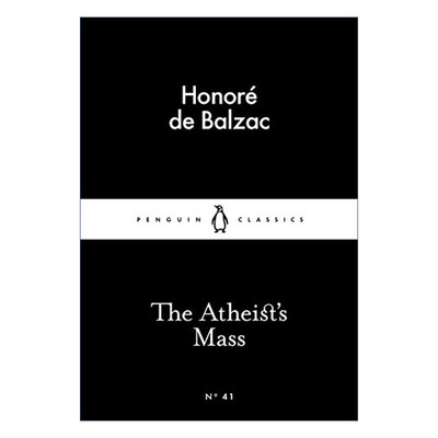 The Atheist's Mass 无神论者望弥撒 巴尔扎克 企鹅小黑书系列进口原版英文书籍