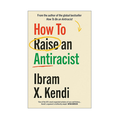 英文原版 How To Raise an Antiracist 如何让你的孩子成为一名反种族主义者 伊布拉姆·X.肯迪 英文版 进口英语原版书籍