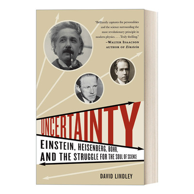 Uncertainty 科学之魂：爱因斯坦、海森堡、玻尔关于不确定性的辨论 David Lindley进口原版英文书籍