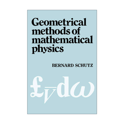英文原版 Geometrical Methods of Mathematical Physics 数学物理的几何方法 Bernard F.Schutz 英文版 进口英语原版书籍