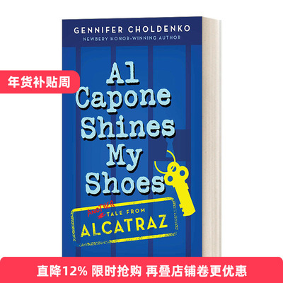 英文原版 Al Capone Shines My Shoes Tales from Alcatraz 02 阿卡拉岛的故事02 少年马修 纽伯瑞奖作者Gennifer Choldenko英文版