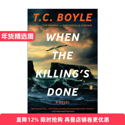 When the Killing's Done 当杀戮结束 历史小说 T.C. Boyle进口原版英文书籍