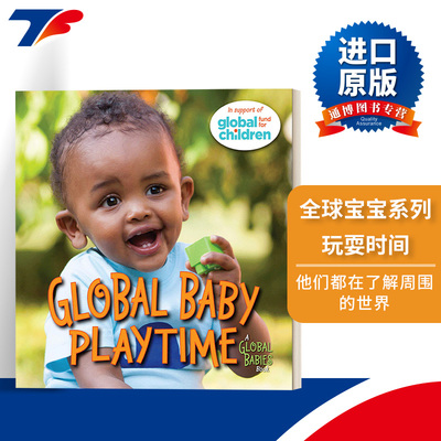 英文原版绘本 Global Baby Playtime Global Babies 全球宝宝系列 玩耍时间 0-3岁儿童绘本 纸板书 Maya Ajmera 进口英语原版书籍