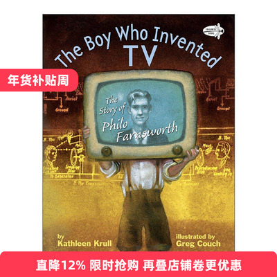 英文原版 The Boy Who Invented TV 发明电视机的男孩 费罗·法恩斯沃斯传记 儿童科普百科绘本 Kathleen Krull 进口英语原版书籍