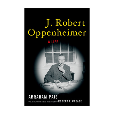 英文原版 J.Robert Oppenheimer A Life 原子弹之父罗伯特·奥本海默传 英文版 进口英语原版书籍