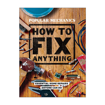 英文原版 Popular Mechanics How to Fix Anything 基础维修指南 精装 英文版 进口英语原版书籍