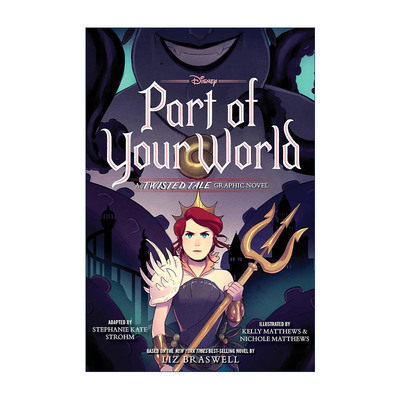 原版小说 Part of Your World A Twisted Tale Graphic Novel 小美人鱼 漫画 迪士尼反转故事系列  英文版 进口英文原版书籍