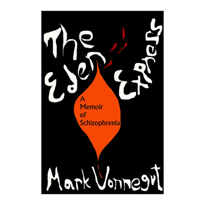英文原版 The Eden Express 伊甸园快车 疯狂的回忆录 传记 库尔特·冯内古特之子Mark Vonnegut 英文版 进口英语原版书籍