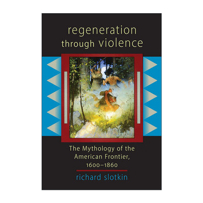 英文原版 Regeneration through violence 通过暴力复兴 美国边疆的神话1600-1860 英文版 进口英语原版书籍