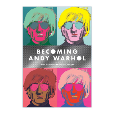 英文原版 Becoming Andy Warhol 成为安迪·沃霍尔 图文小说漫画传记 波普艺术 Nick Bertozzi 英文版 进口英语原版书籍