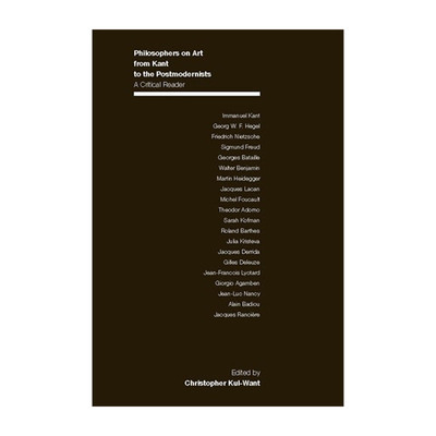 英文原版 Philosophers on Art from Kant to the Postmodernists 从康德到后现代主义的艺术哲学家 批判性读本 英文版 进口书籍
