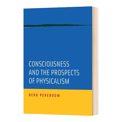 英文原版 Consciousness and the Prospects of Physicalism 意识和物理主义的前景 英文版 进口英语原版书籍