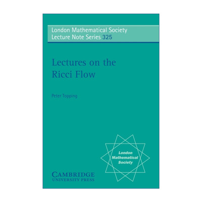 Lectures on the Ricci Flow  Ricci流讲座 伦敦数学会讲义系列进口原版英文书籍