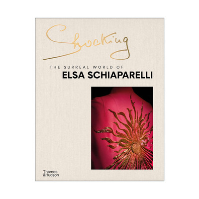 英文原版 Shocking The Surreal World of Elsa Schiaparelli 惊艳 埃尔莎·夏帕瑞丽的超现实世界 精装 英文版 进口英语原版书籍