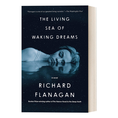 英文原版 The Living Sea of Waking Dreams 醒梦活海 布克奖得主Richard Flanagan新作 自然主题小说 英文版 进口英语原版书籍