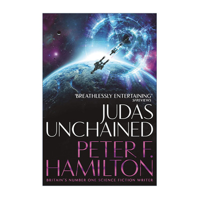 英文原版 Judas Unchained 犹大的枷锁 潘多拉之星续集 科幻小说 爱 死亡和机器人作者彼得·汉密尔顿 Peter F. Hamilton 英文版
